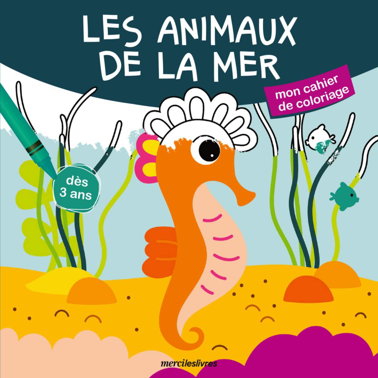 Cahier de coloriage "Les animaux de la mer" Éditions Merci les livres