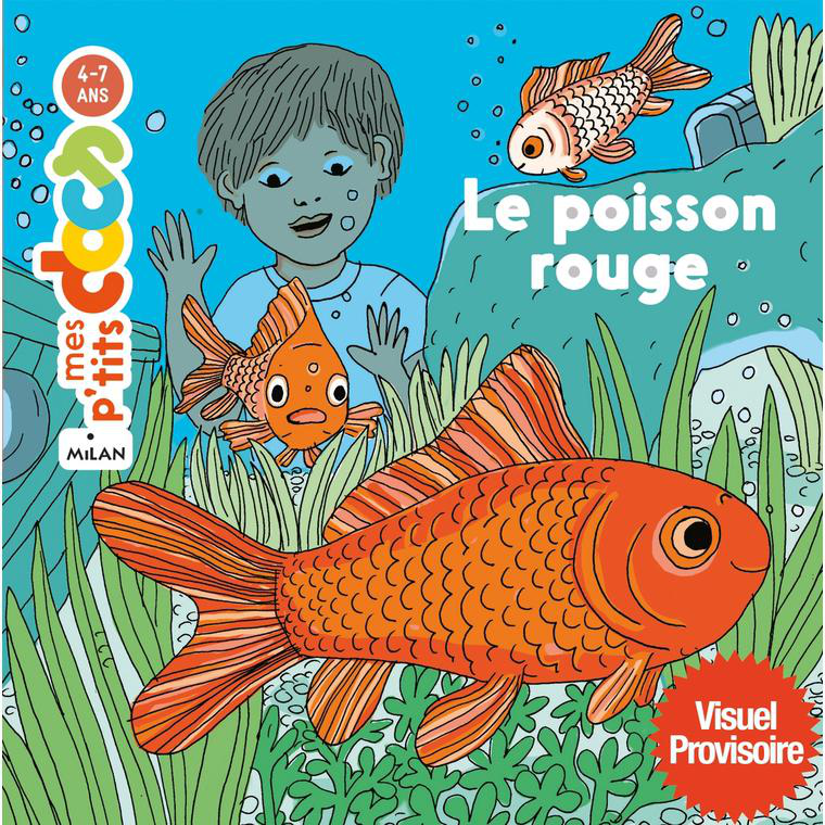 Mes ptits docs “Le poisson rouge” Éditions Milan | botanic®